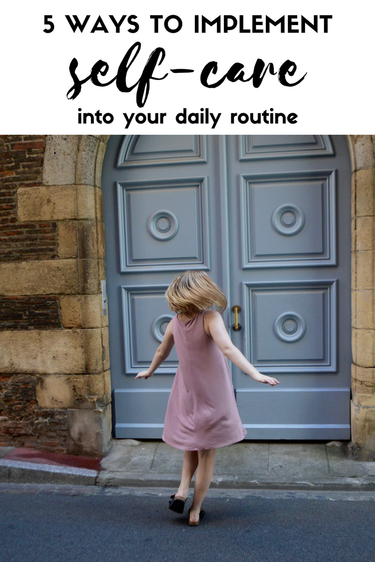 5 Ways to Implement Self-Care into Your Daily Routine - round trip